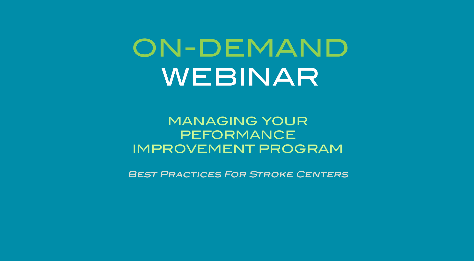 Live Interactive Webinar - Performance Improvement | Stroke Challenges